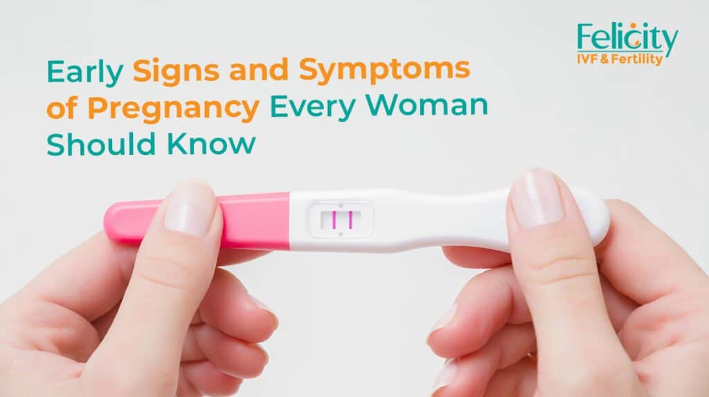 Early Pregnancy Signs & Symptoms Every Woman Should Know
